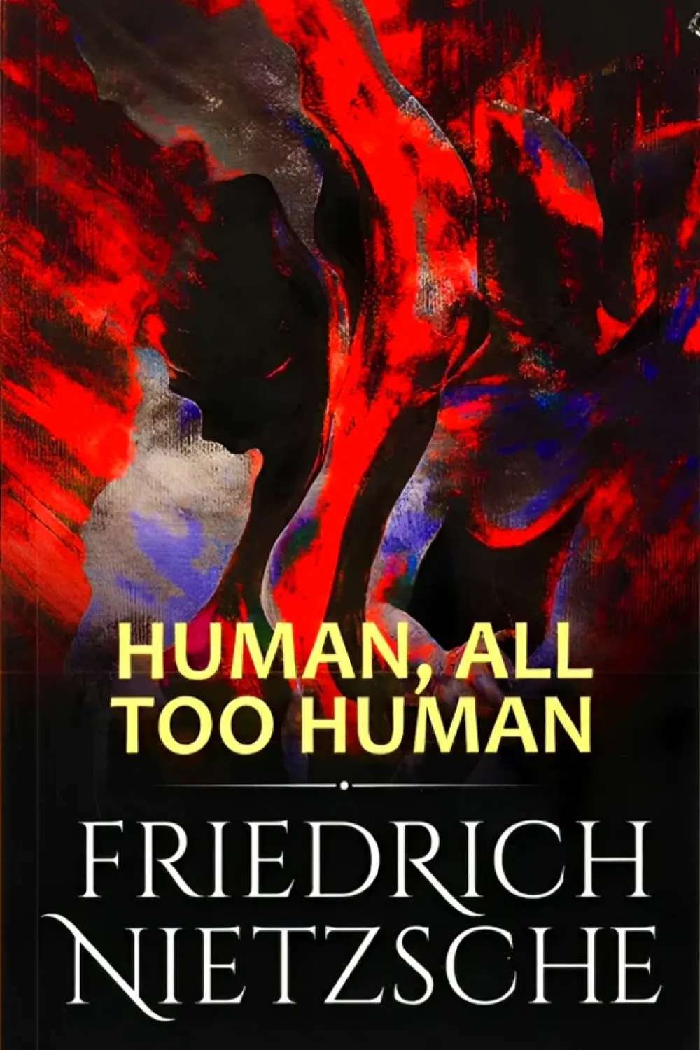Human, All Too Human - Book - by Friedrich Nietzsche - عصير الكتب