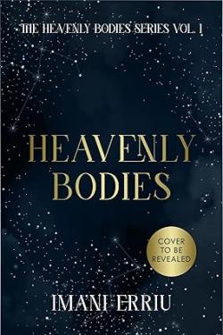 Heavenly Bodies - Imani Erriu | Aseer Alkotb