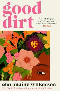 Good Dirt - Charmaine Wilkerson | عصير الكتب