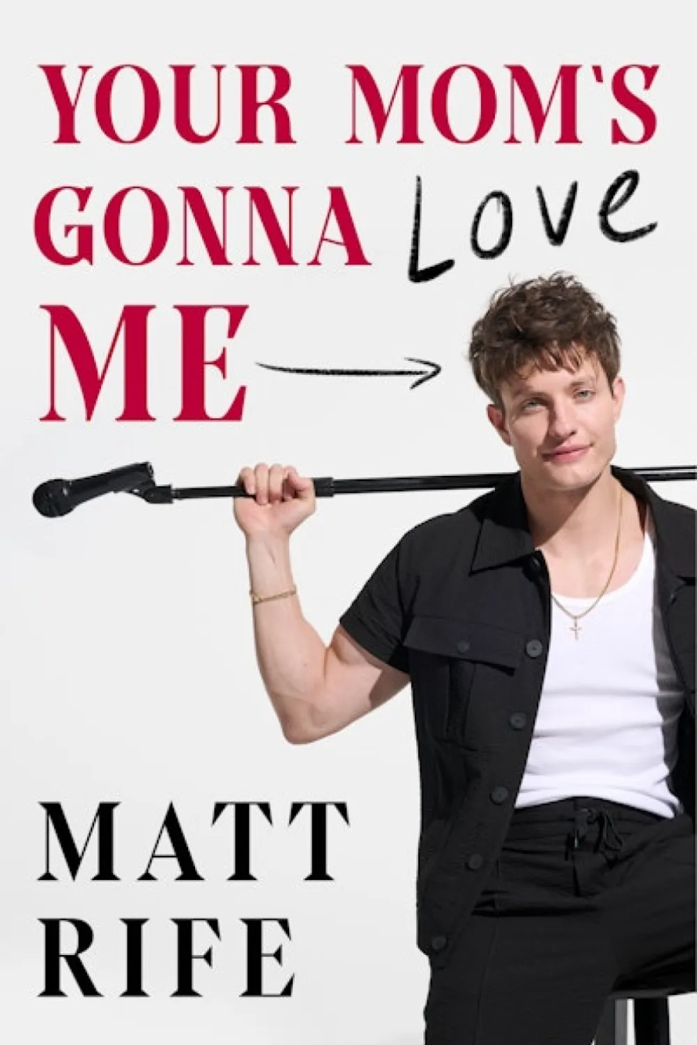 Your Mom’s Gonna Love Me - Book - by Matt Rife - عصير الكتب