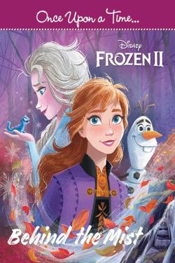 Once Upon a Time .. Frozen 2 .. Behind The Mist - ديزني - عصير الكتب