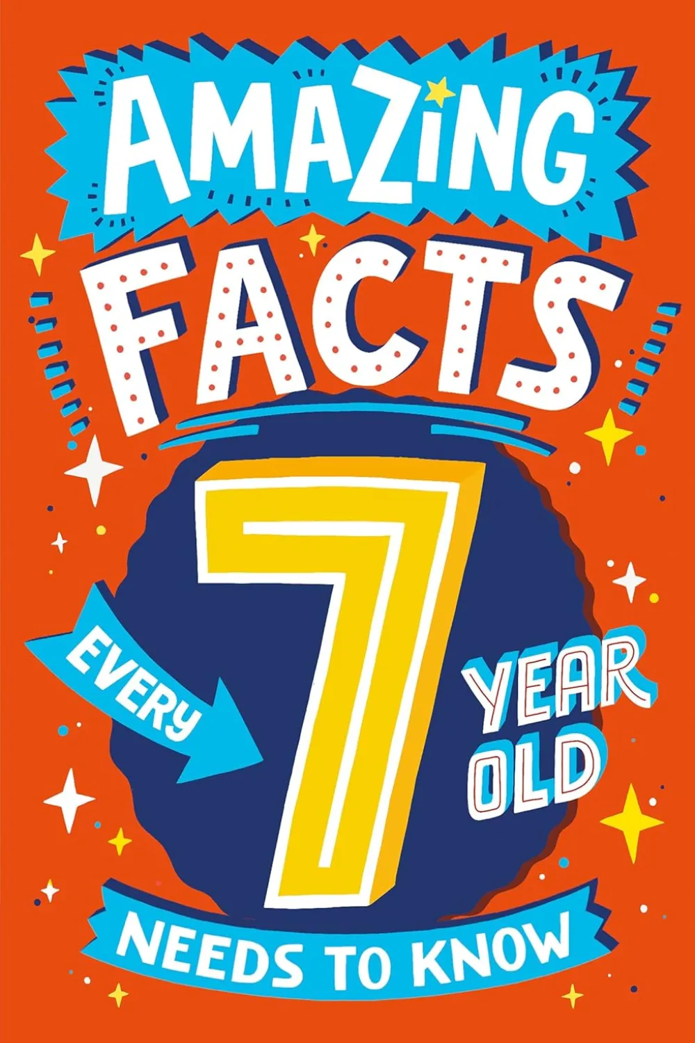 Amazing Facts Every 7 Year Old Needs to Know - Book - by Catherine ...