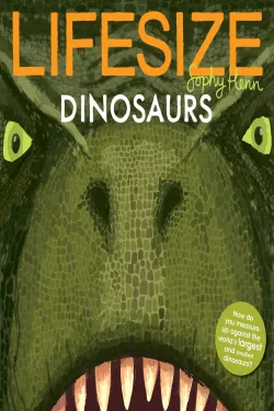 Lifesize Dinosaurs - Book - by Sophy Henn - عصير الكتب
