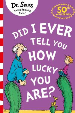 Did I Ever Tell You How Lucky You Are - Dr. Seuss | عصير الكتب