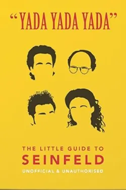 Yada Yada Yada The Little Guide to Seinfeld - Book - by Orange Hippo ...