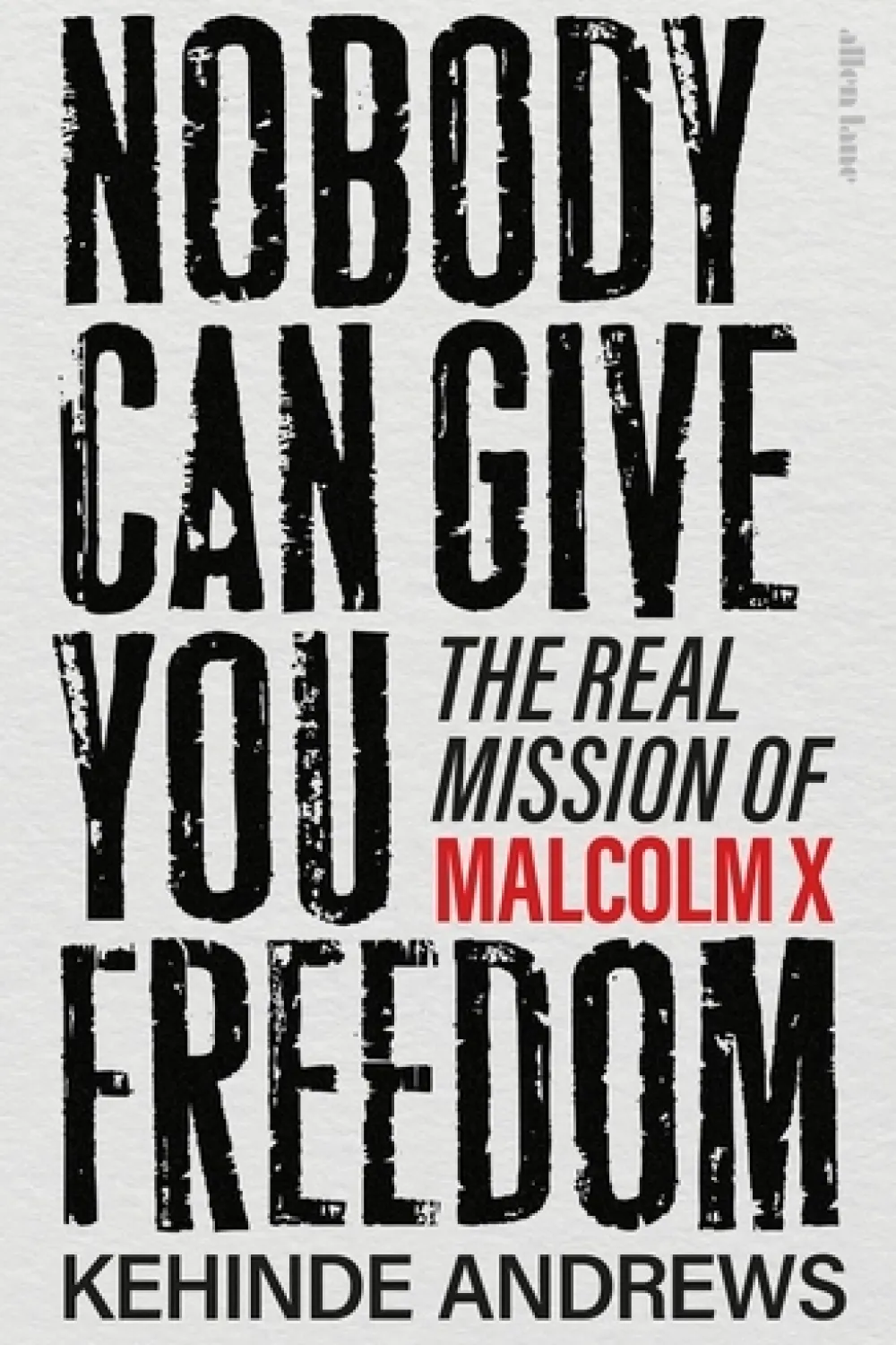 Nobody Can Give You Freedom - Book - by Kehinde Andrews - عصير الكتب