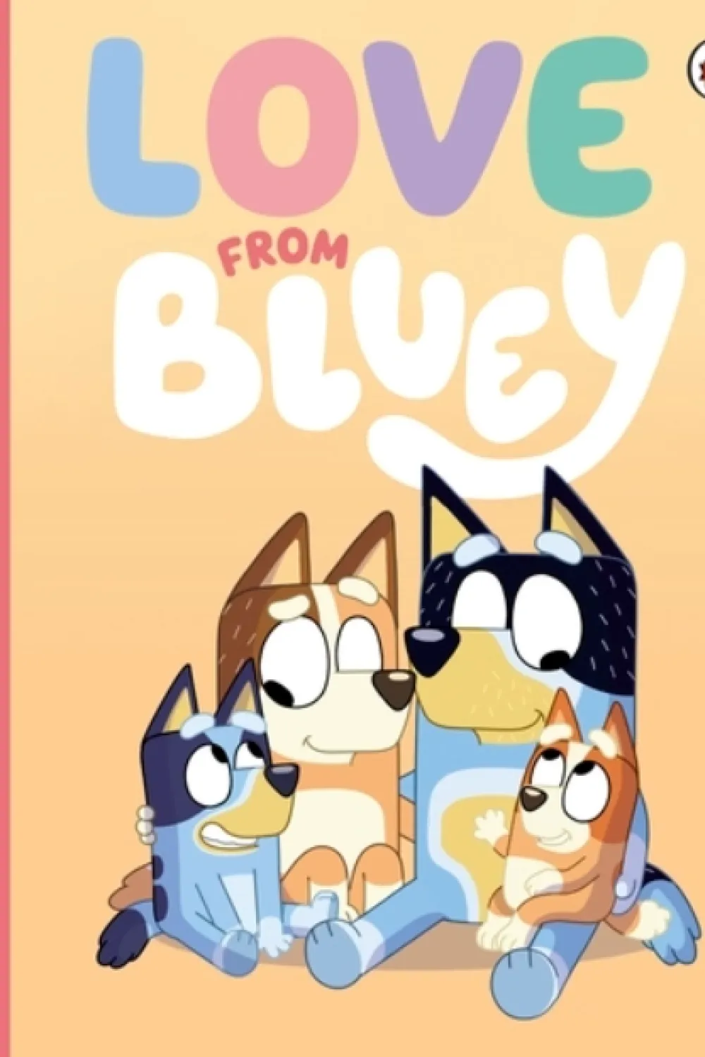 Bluey Love from Bluey - Book - by Bluey - Aseer Alkotb