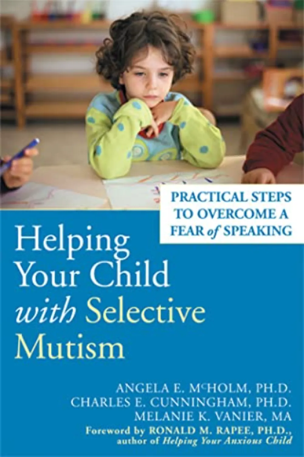 Helping Your Child with Selective Mutism - Book - by Angela E. McHolm ...