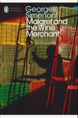 مراجعات كتاب Maigret and the Wine Merchant - عصير الكتب